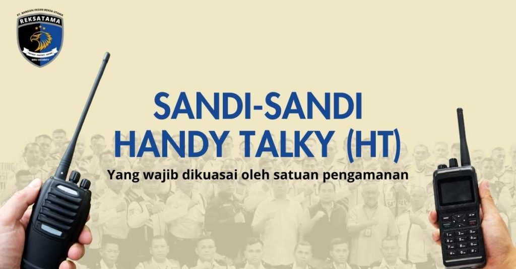 Mengenal Sandi – Sandi Handy Talky (HT) Wajib dikuasai Satpam ...
